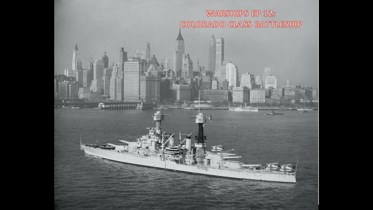 Warships EP 12: Colorado Class Battleship (Part 1)