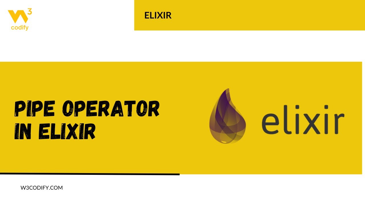 Pipe Operator in Elixir | W3Codify