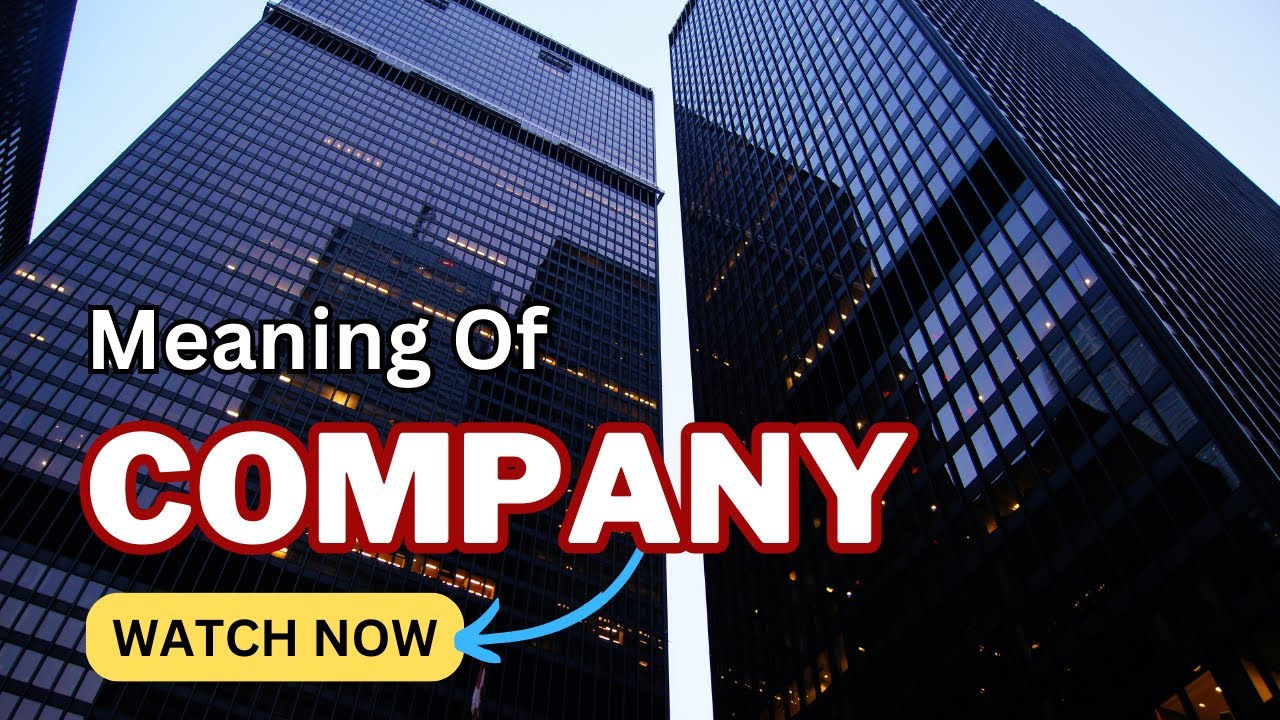 Meaning of Company - origin, meaning and definition of company