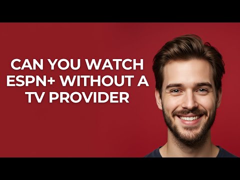 Can You Watch Espn+ Without A Tv Provider - UPDATED!