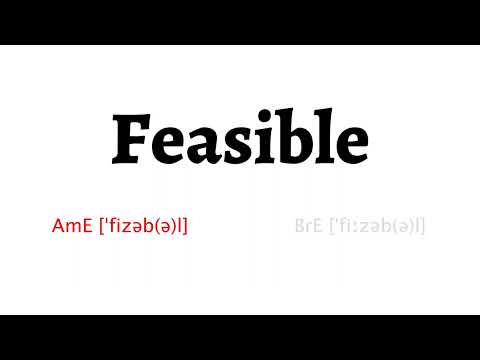 How to Pronounce feasible in American English and British English