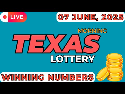 Texas Morning Lottery Results For - 07 Jun, 2025 - Pick 3 - Daily 4 - All or Nothing - Powerball