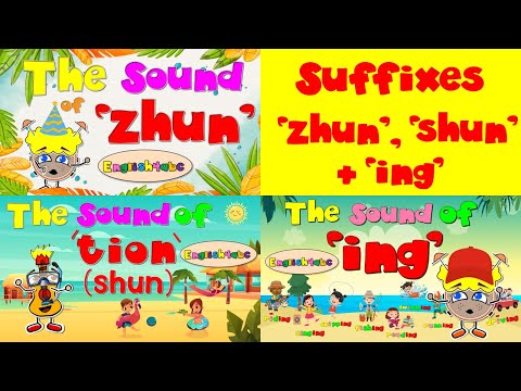 Suffixes / zhun (sion) / shun (tion) + ing / Compilation / Phonics Mix!
