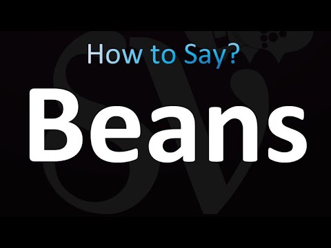 How to Pronounce Beans (Correctly!)