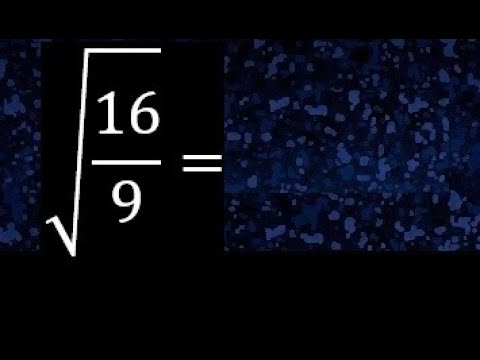 Square root of 16/9 , roots of fractions. root of a fraction or division