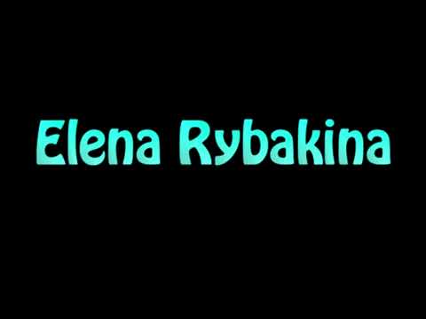 Learn How To Pronounce Elena Rybakina