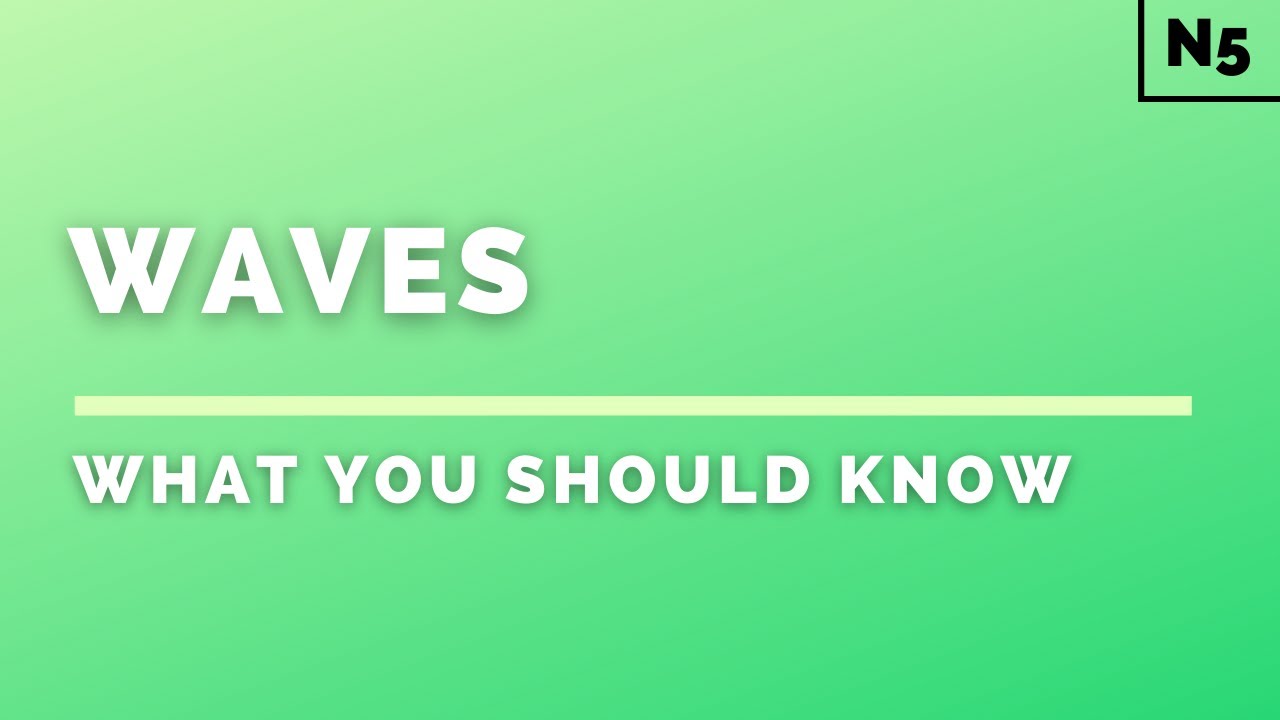 National 5 Physics | Waves | What You Should Know