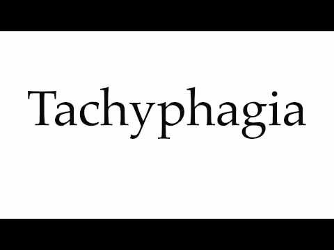 How to Pronounce Tachyphagia