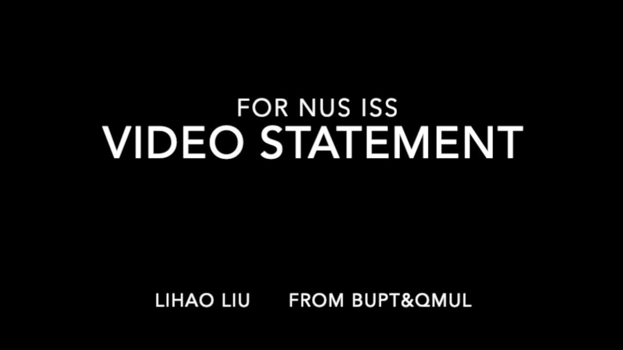 Video For NUS ISS by Lihao Liu