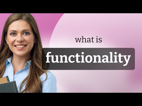 Functionality | what is FUNCTIONALITY definition