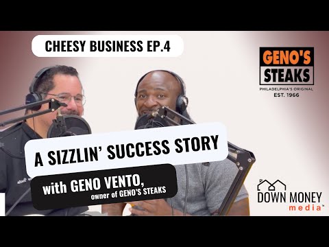 Cheesy Business - A Sizzlin' Success Story - Geno Vento, Owner of Geno's Steaks - Down Money Show