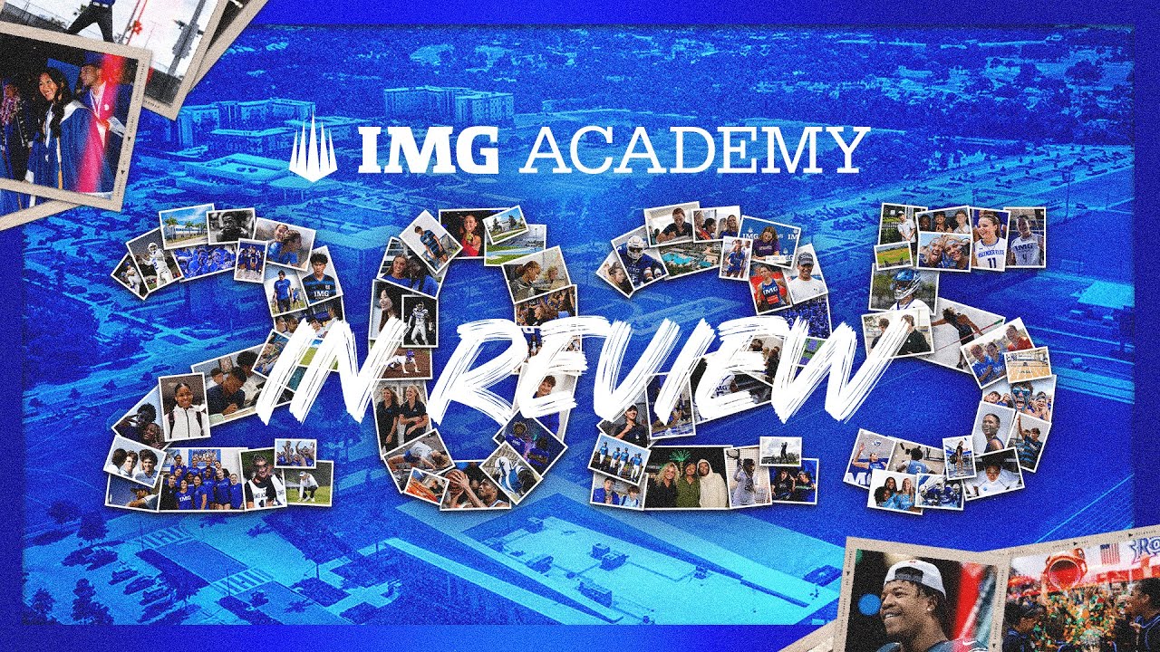 2025 at IMG Academy | The Moments that Moved Us Forward