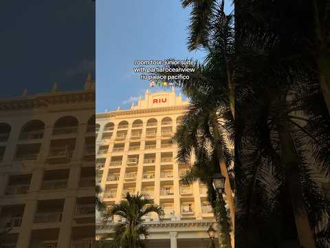 RIU Palace Pacifico | Junior Suite Partial Oceanview Room Tour