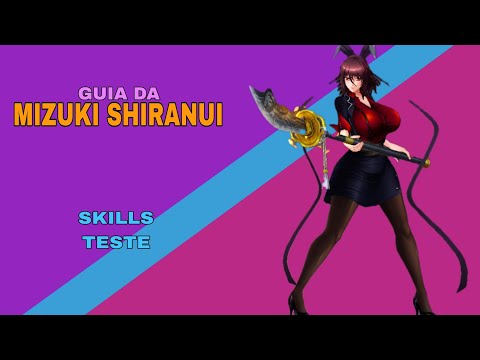 Guia da Mizuki Shiranui! Skills/Teste/Build - ACTION TAIMANIN