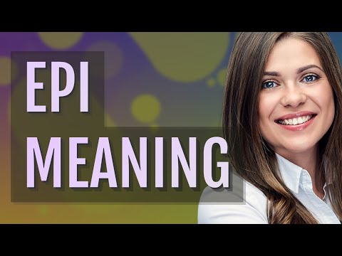 Epi | meaning of Epi