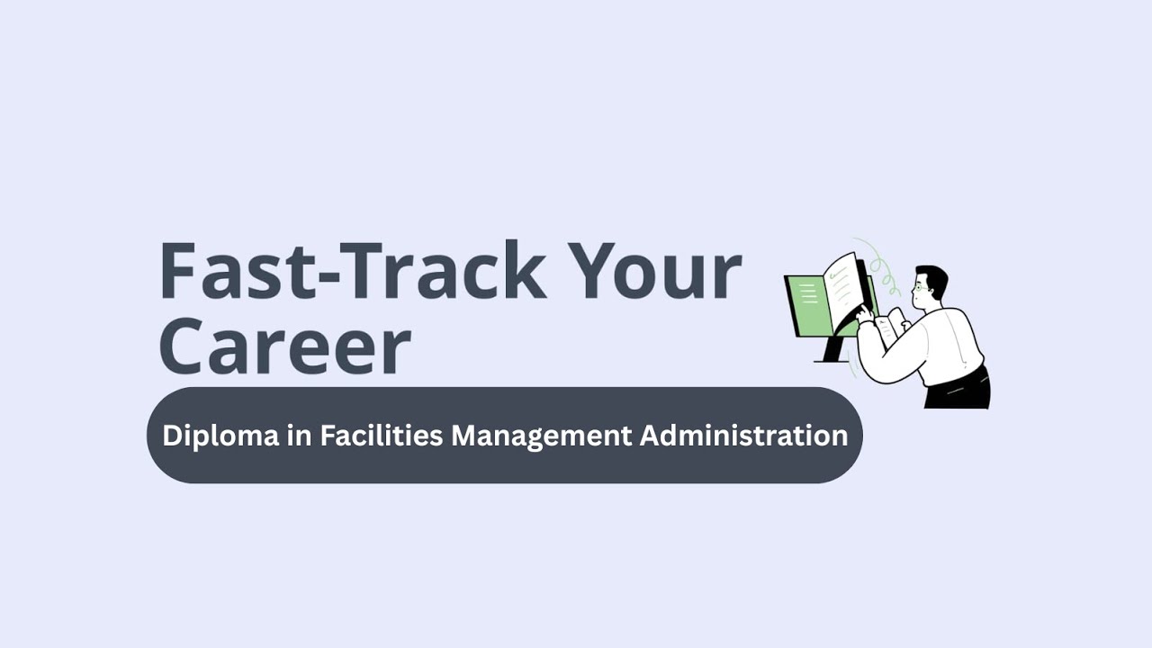 🎓 Diploma in Facilities Management Administration | IFM Edu Academy