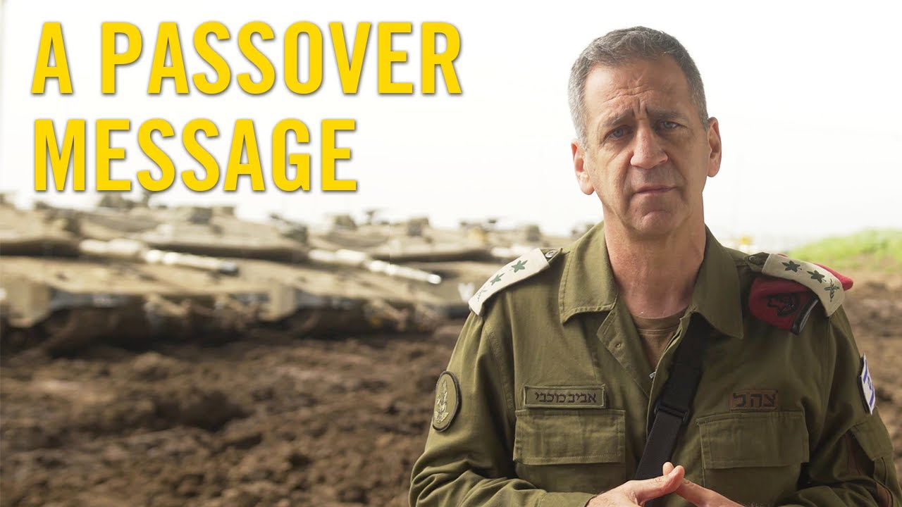 A Passover Message From the IDF Chief of General Staff