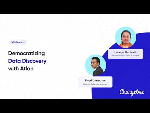 Data Catalog: Chargebeeās Journey Towards Data Discovery with Atlan
