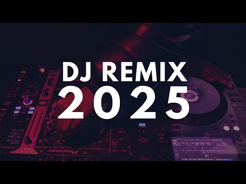 DJ REMIX 2025 - Remixes & Mashups of Popular Songs - EDM DJ Disco Club Remix EDM mix 2025