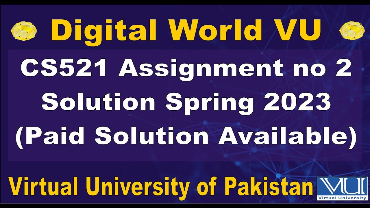 CS521 Assignment no 2 Solution Spring 2023