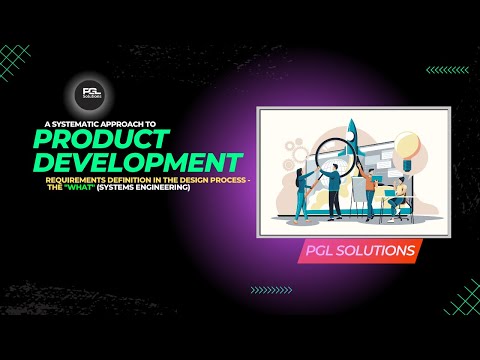 Requirements Definition in the Design Process - The "What" (Systems Engineering)