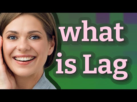 Lag | meaning of Lag