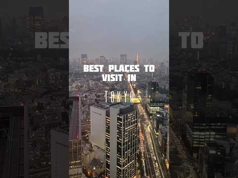 Tokyo: 5 Best Places To Visit In The City #travelguide2023 #japantravelguide #traveldaiaries