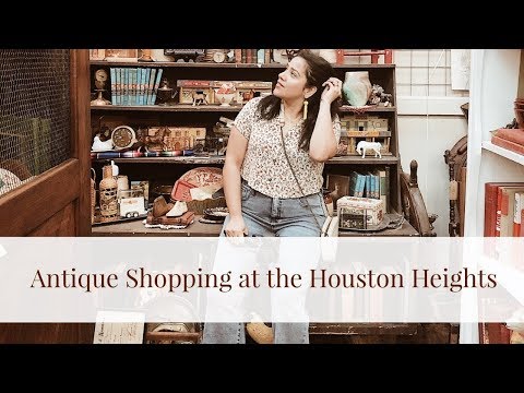 Antique Shopping at Houston Heights