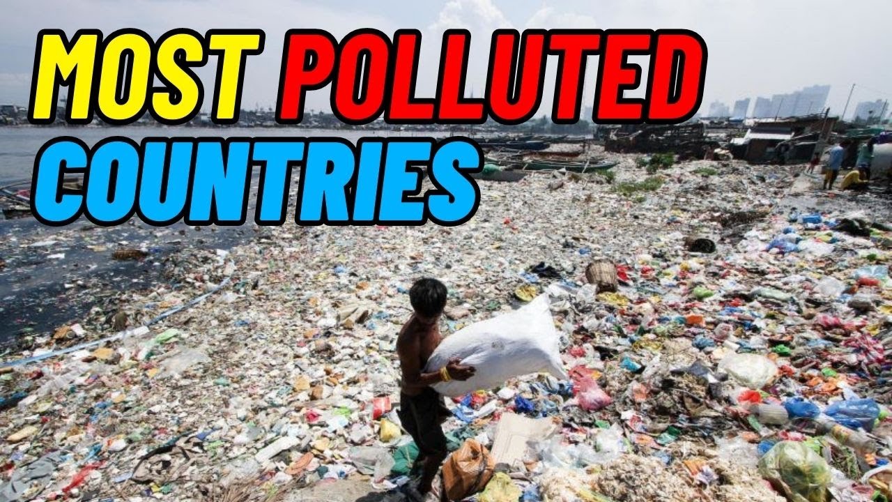 10 Most POLLUTED Countries in the World 🌐 🏭