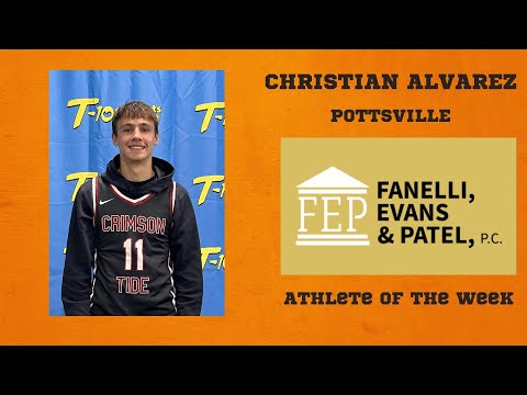 Christian Alvarez, Pottsville - Fanelli, Evans & Patel T-102 Sports Now Athlete of the Week