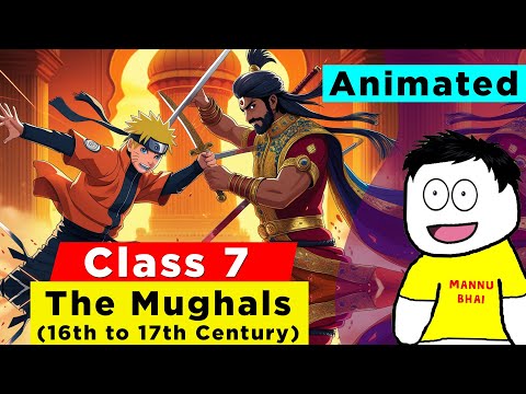 Class 7 History Chapter 4 - The Mughals 16th to 17th Century | Class 7 history