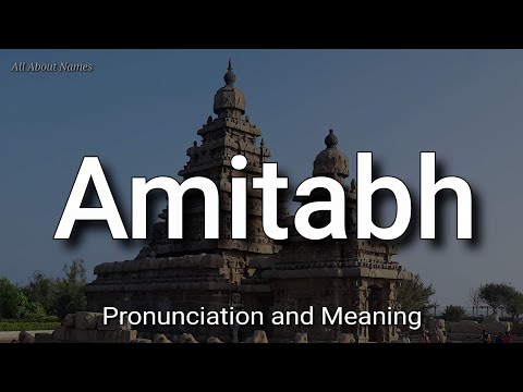 Amitabh - Pronunciation and Meaning