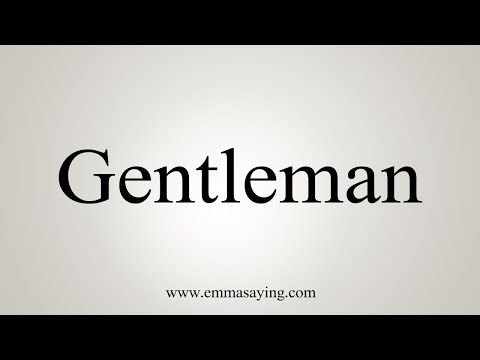 How To Say Gentleman