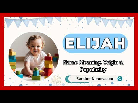 Elijah - Baby Boy Name Meaning, Origin & Popularity - RandomNames.com
