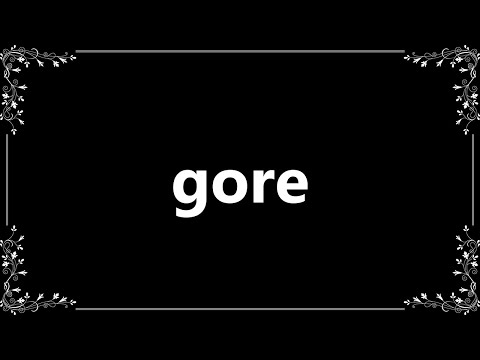 Gore - Definition and How To Pronounce