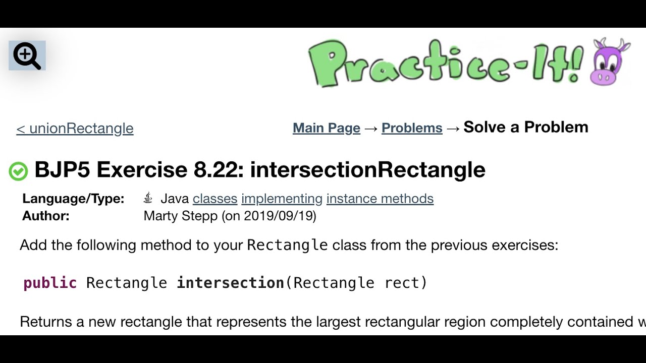 Java Practice It | Exercise 8.22 intersectionRectangle | classes, implementing, instance methods