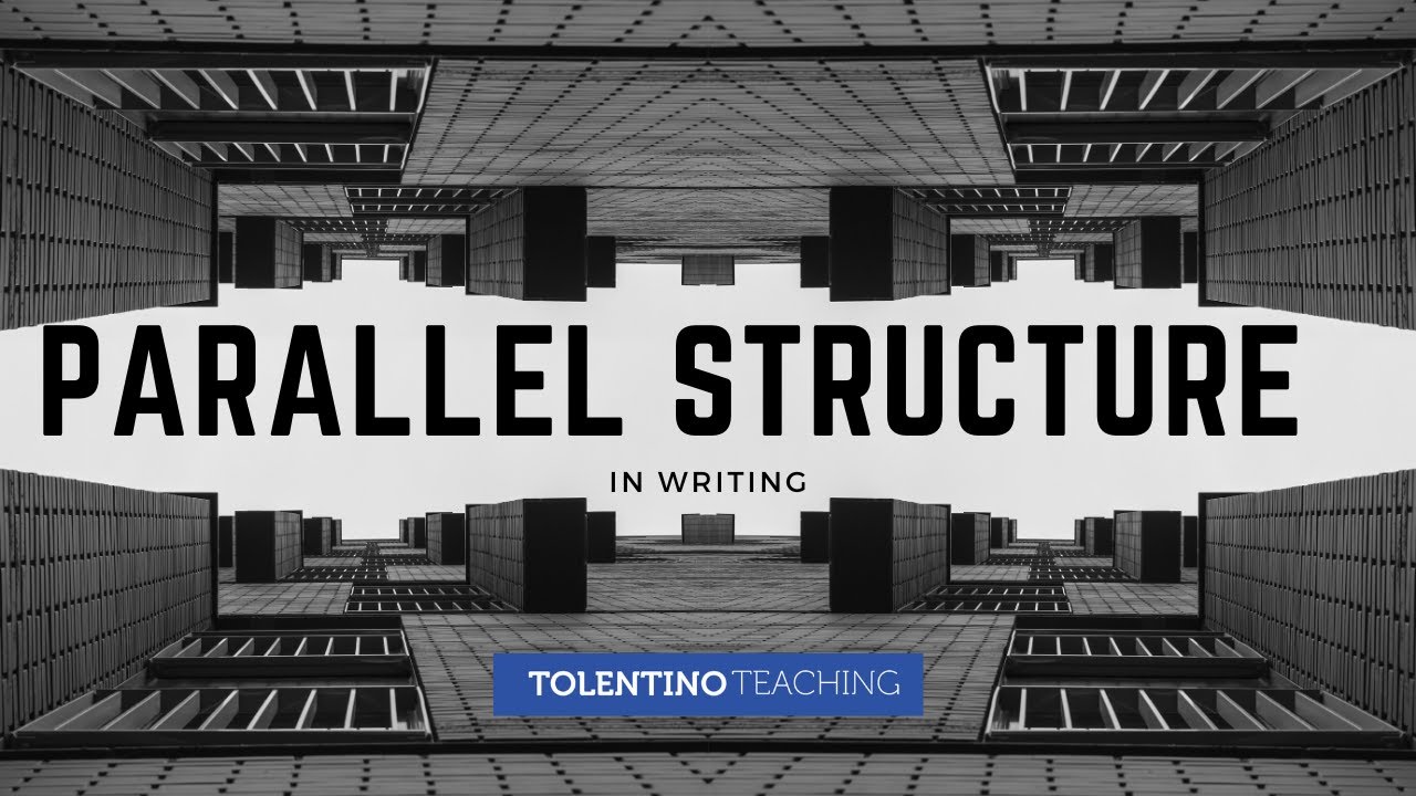 Parallel Structure in Writing: Lesson and Activity