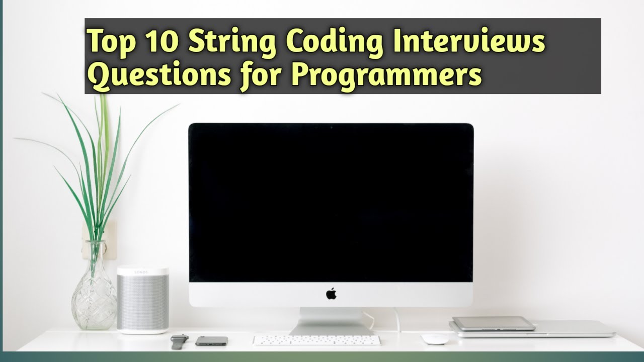 String Coding Interview Questions for Programmers