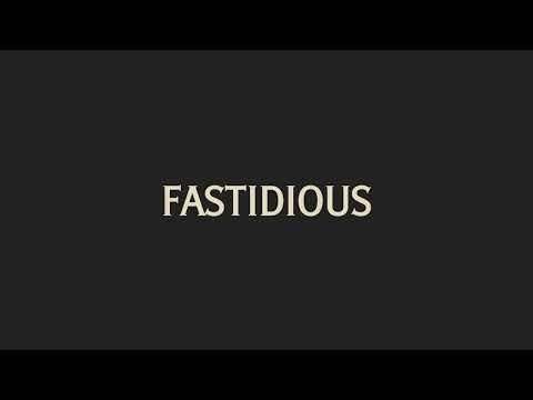 How To Pronounce Fastidious