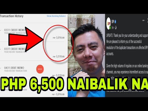 NAIBALIK NA ang Php 6,500 via 0331 Credit Memo Transaction ng BPI o Bank of the Philippine Islands