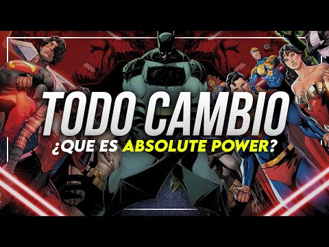 ¿Que es Absolute Power? DC cambio para SIEMPRE