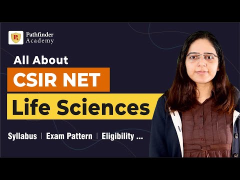 All about CSIR NET Life Sciences | Syllabus | Exam Pattern | Eligibility | Books | PYQ | Fellowship