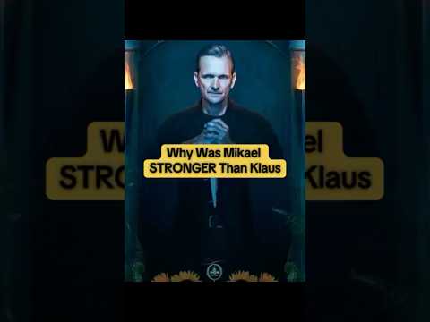 Why Was Mikael STRONGER than Klaus Mikaelson? #shorts #thevampirediaries #theoriginals #kolmikaelson