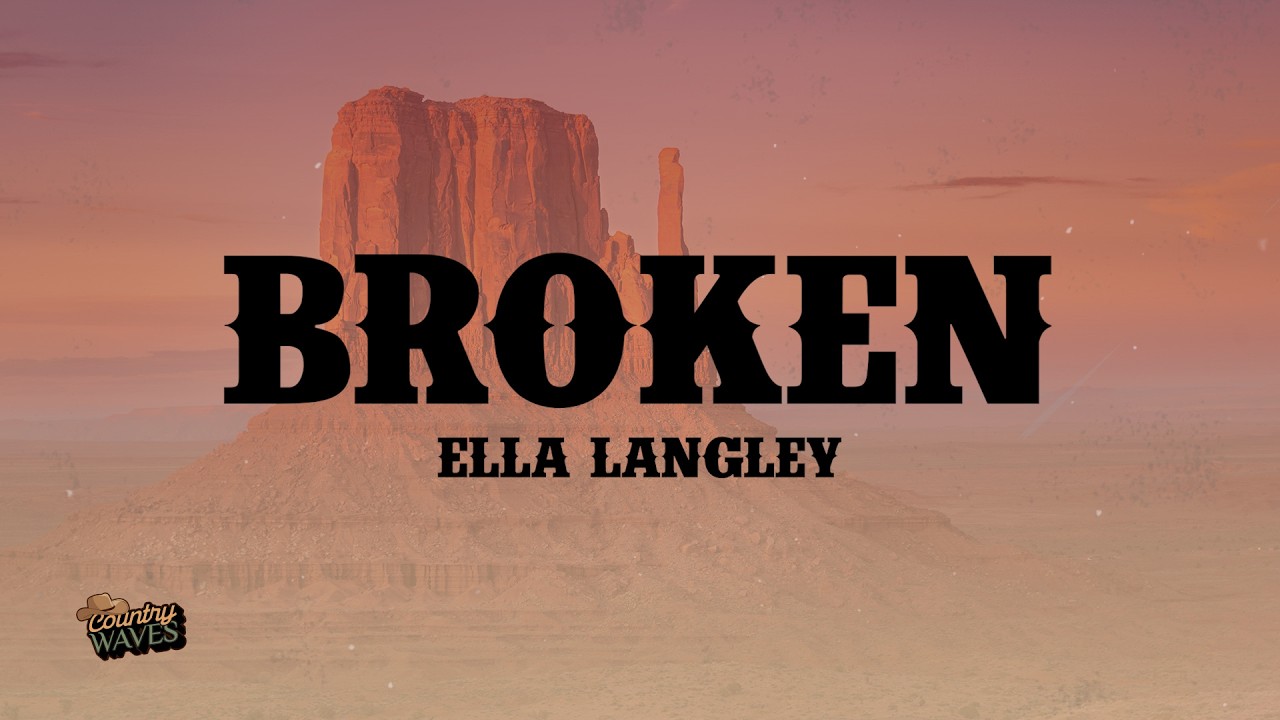Ella Langley - Broken (Lyrics)