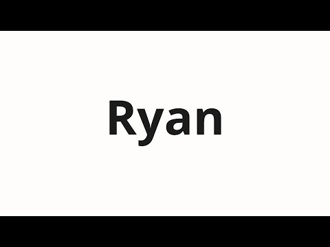 How to pronounce Ryan