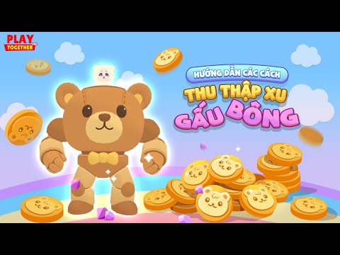 PLAY TOGETHER VNG | HƯỚNG DẪN CÁC CÁCH THU THẬP XU GẤU BÔNG SỰ KIỆN MINIME
