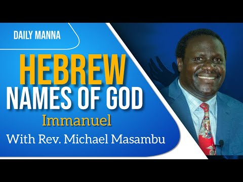 The Hebrew Names of | Immanuel | EP 26 | Rev. Michael Masambu