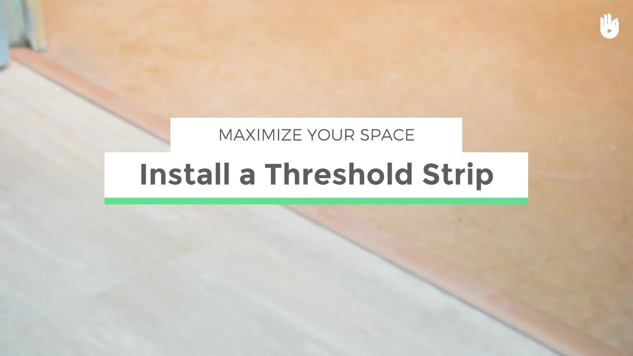 How to Install a Threshold Strip - Maximize your space | Sikana