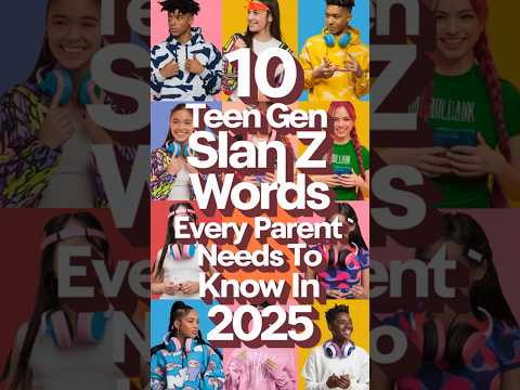 10 Gen Z Slang Words Parents Should Know in 2025!
