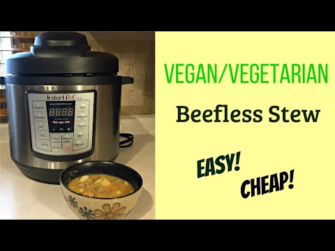 VEGAN/VEGETARIAN Beefless Stew Recipe - EASY! CHEAP! - Instant Pot